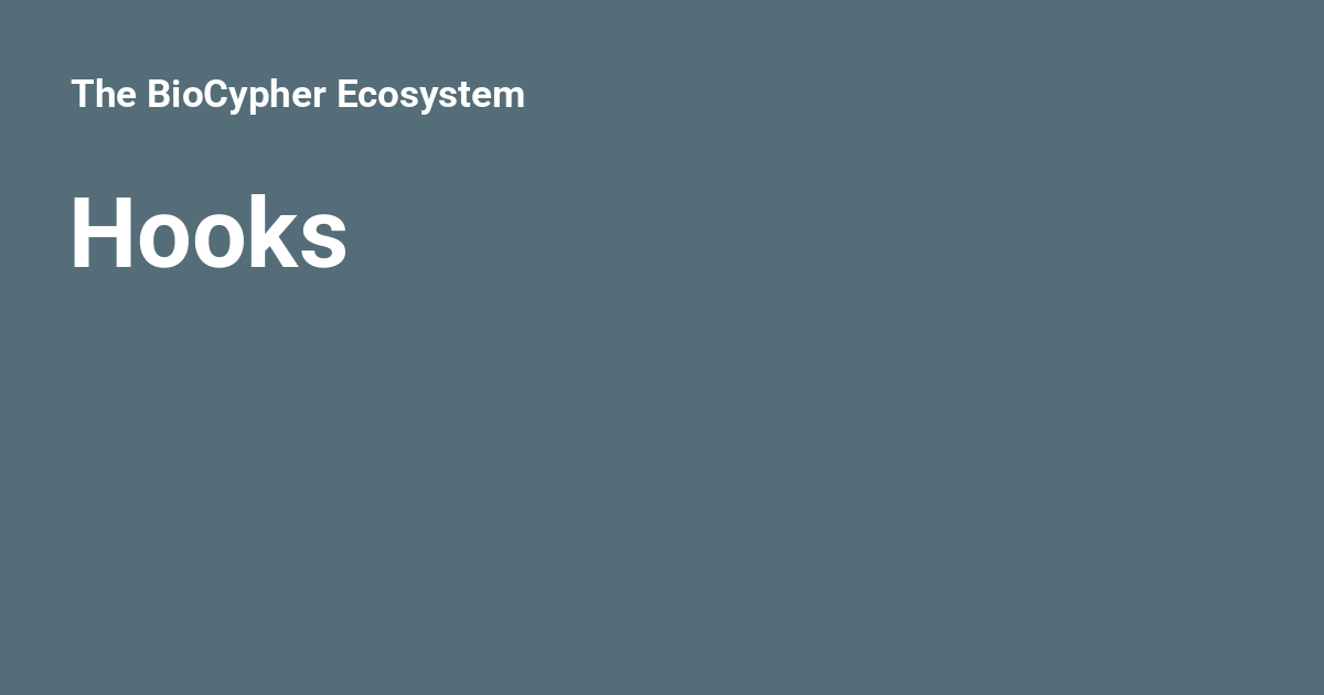 Hooks - The BioCypher Ecosystem